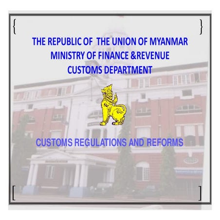Customs Regulations and Reforms | PPT