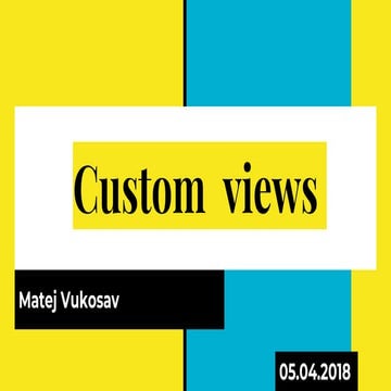 Android Custom Views Ppt