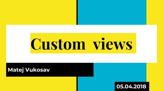 Android Custom Views Ppt