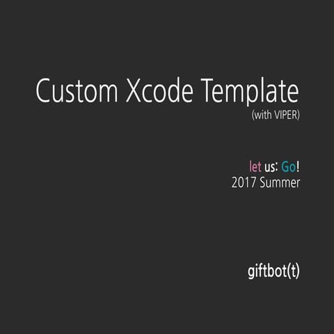 Custom Xcode Template With Viper Ppt 