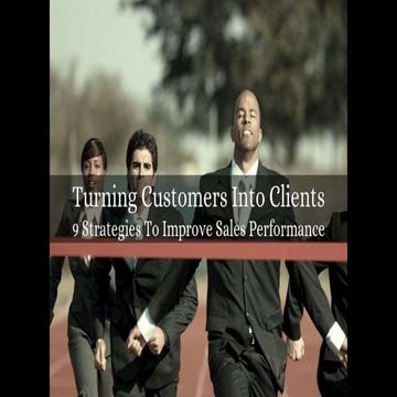 Turning Customers into Clients | PPTX