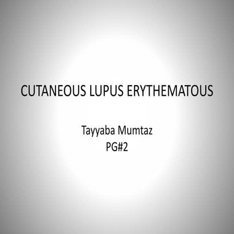 CUTANEOUS LUPUS ERYTHEMATOUS.pptx