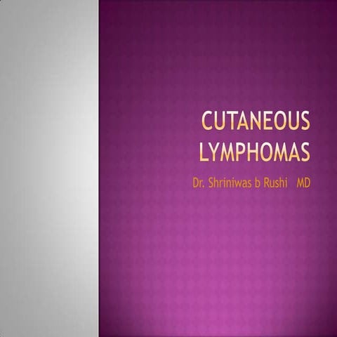 Cutaneous Lymphomas | PPTX