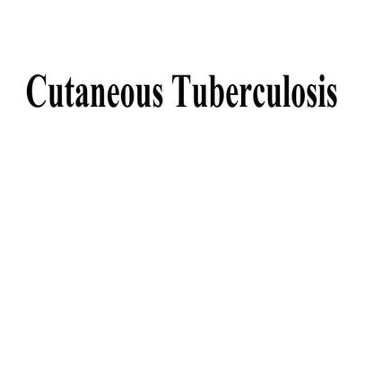 Cutaneous manifestations of tb | PDF