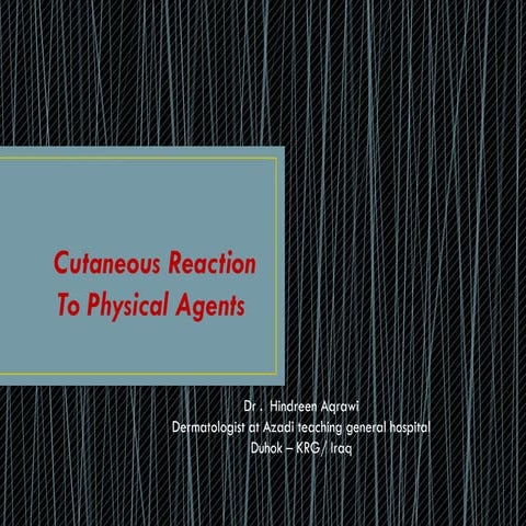 Cutaneous Reaction To Physical Agents.pptx