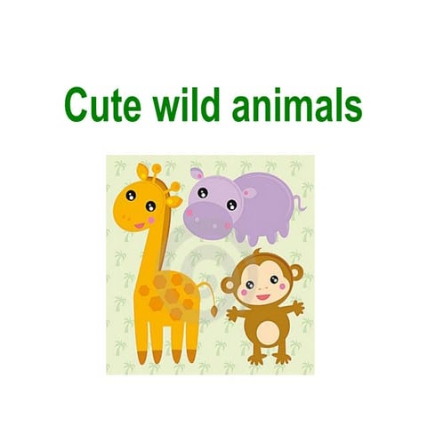 Cute wild animals | PPT