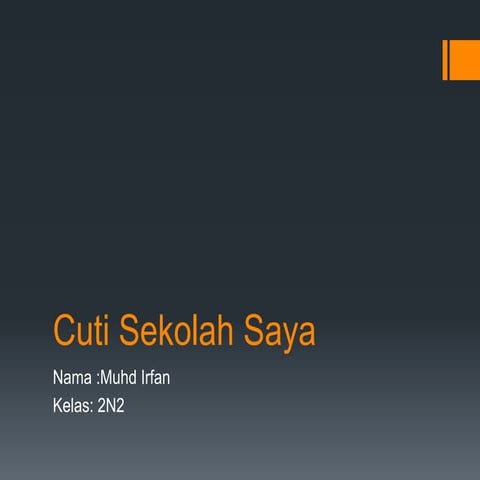 Cuti sekolah saya | PPTX