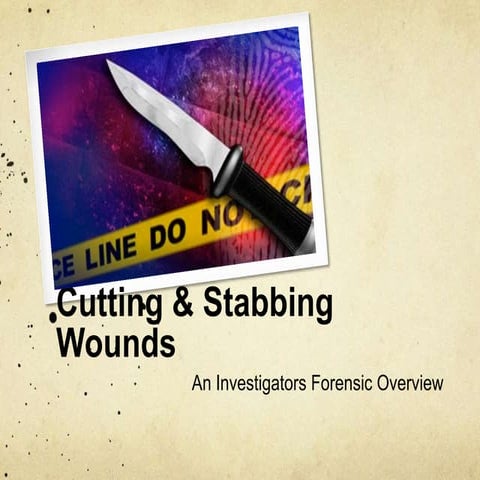 Cutting and Stabbing Wounds - Criminal Documentation | PPTX
