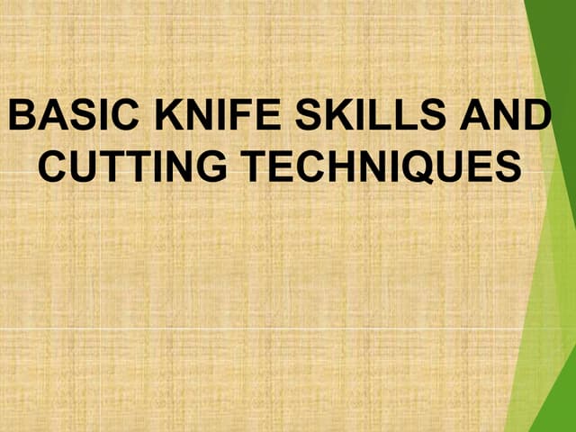 Basic knife cuts & | PPTX