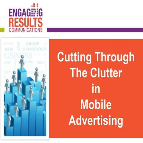 Cutting Through the Clutter in Mobile Advertising | PPTX
