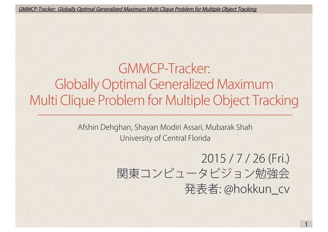 Paper Introduction Gmmcp Tracker Globally Optimal Generalized Maximum Multi Clique Problem