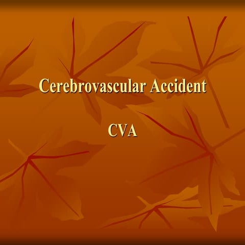 CVA.ppt | Brain and Nervous System Disorders | Diseases and Conditions