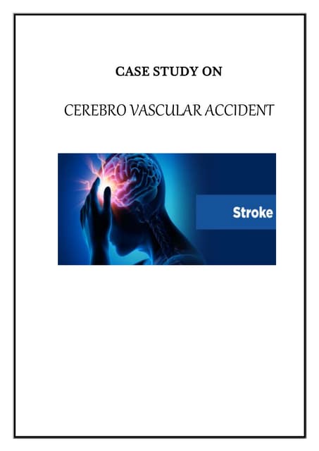 Case presentation on Cerebrovascular accident (Stroke) | PPTX | Brain and Nervous System ...
