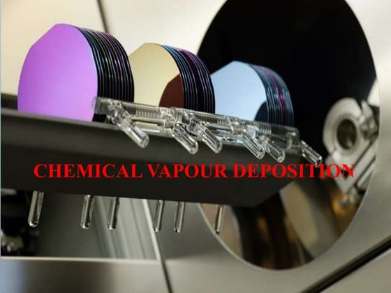 Chemical vapour deposition | PPTX