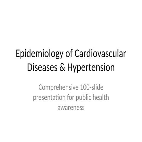 CVD_Hypertension_Epidemiology_100slides.pptx