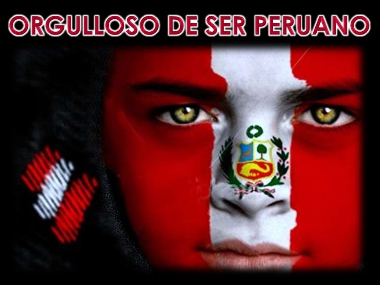 ORGULLOSO DE SER PERUANO