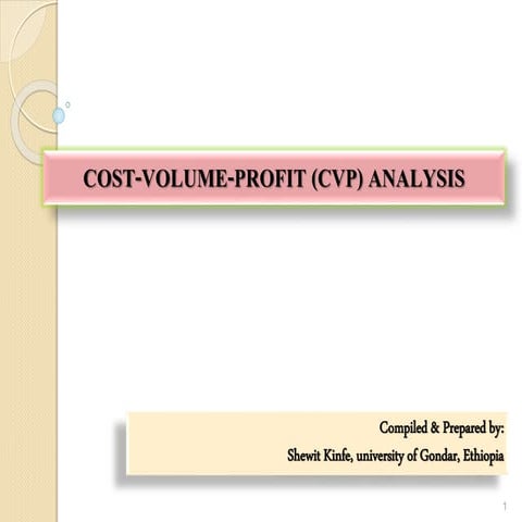 COST-VOLUME-PROFIT (CVP) ANALYSIS | PPTX