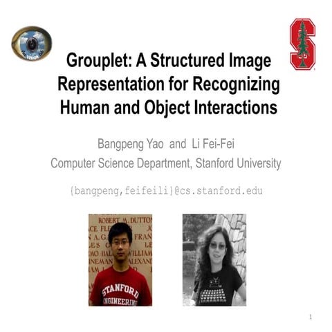 CVPR2010: grouplet: a structured image representation for recognizing human and object ...