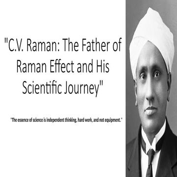 c v raman :the father of raman effect and his scientific journey .pptx ...