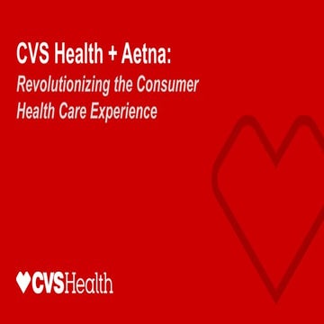 CVS Aetna "Revolutionizing Consumer Health Care" | PDF