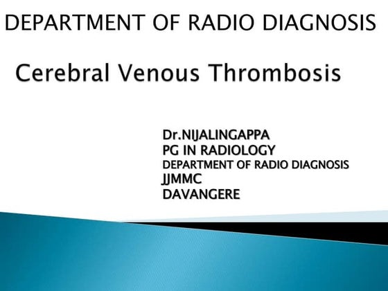 CEREBRAL VENOUS THROMBOSIS | PPT