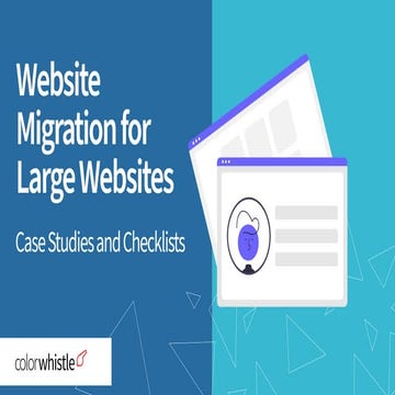 Large Website Migration Case Studies and Checklists | PDF