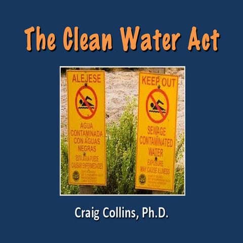 The Clean Water Act: Up Sh*!t Creek | PPT