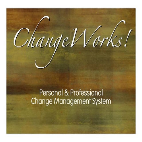 ChangeWorks!® System Explorientation | PDF