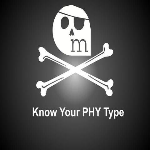 Know Your PHY Types. | PPTX