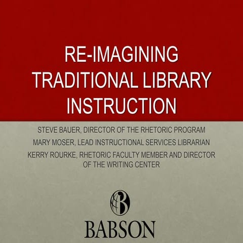 Reimagining Traditional Library Instruction | PPTX