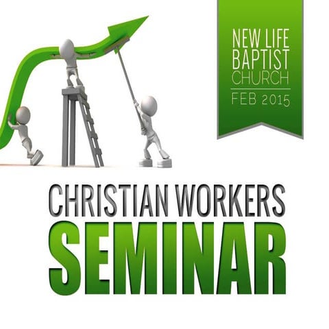 Christian Workers Seminar - February 2015 | PPT