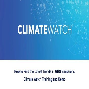 How to Find the Latest Trends in GHG Emissions With Climate Watch | PPT