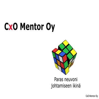 CxO Academy Toni Hinkka - Paras neuvoni johtamiseen ikinä 2014 | PPTX