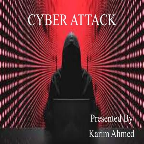 CYBER ATTACK PPT FOR Presentions and cyber | PPT