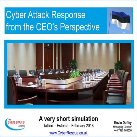 Cyber attack response from the CEO perspective - Tallinn Estonia ...