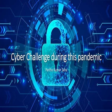 Cyber challenge during this pandemic | PPT