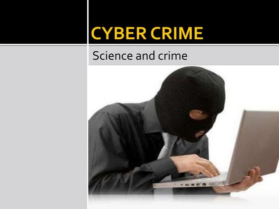 Cyber Crime and a Case Study | PPTX | Crime & Harmful Acts to ...