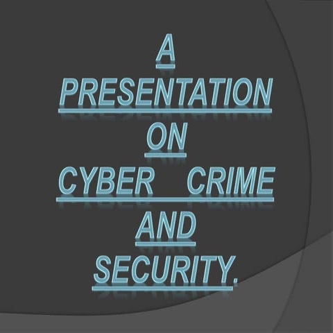 Cyber crime AND SECURITY | PPT