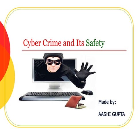 Cyber crime and its safety | PPT
