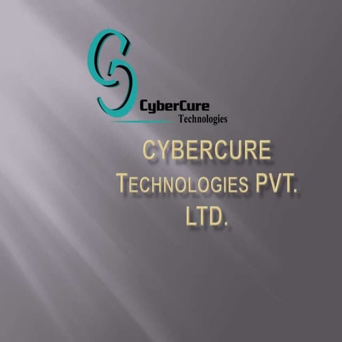 Cyber cure tech. pvt. ltd. copy | PPTX