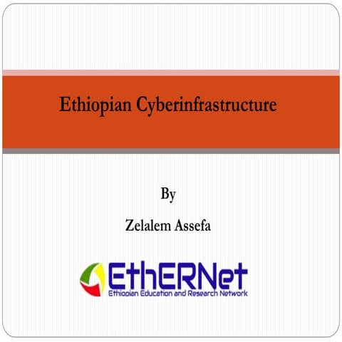 Ethiopian Cyberinfrastructure/Zelalem Assefa | PPTX | Computer ...