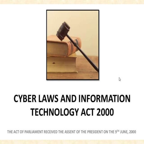 IT Act 2000 and Cyber laws | PPT