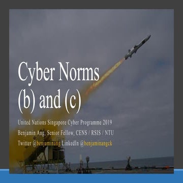 Cyber norms (b) and (c) United Nations Singapore Cyber Programme 2019 | PDF