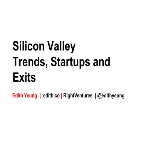 Cyberport 2011 silicon valley trends, startup & exit (edith yeung ...