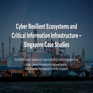 Cyber Resilience and Critical Information Infrastructure Singapore Case ...