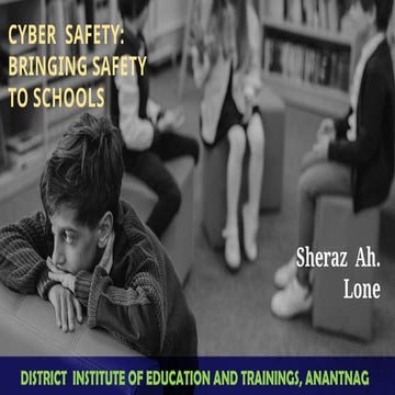 CYBER SAFETY :BRINGING SAFETY TO SCHOOLS | PPT
