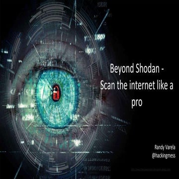 Beyond Shodan - Scan the internet like a pro | PPTX