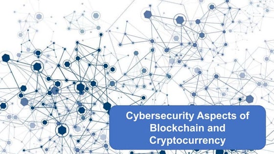 What is the future of blockchain in cybersecurity | PPT