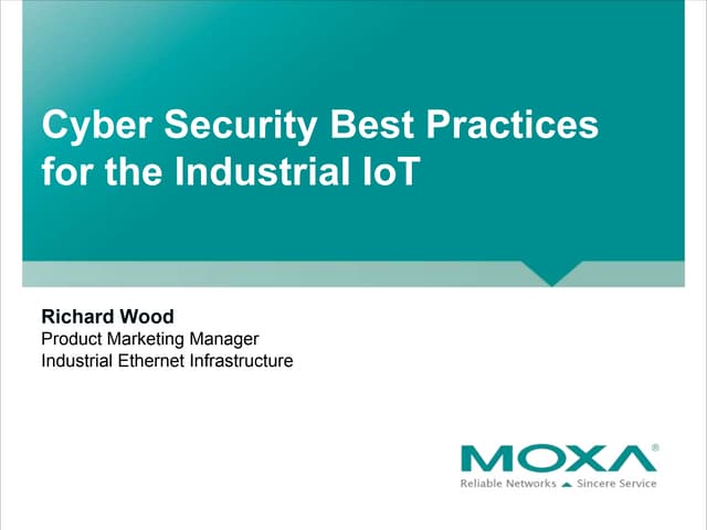 CyberSecurity Best Practices for the IIoT | PPT CyberSecurity Best Practices for the IIoT | PPT