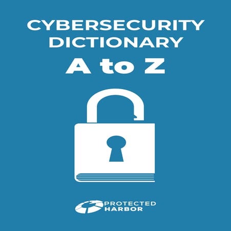 Cybersecurity Dictionary: Your Quick Guide to Essential Terms-Ebook.pdf